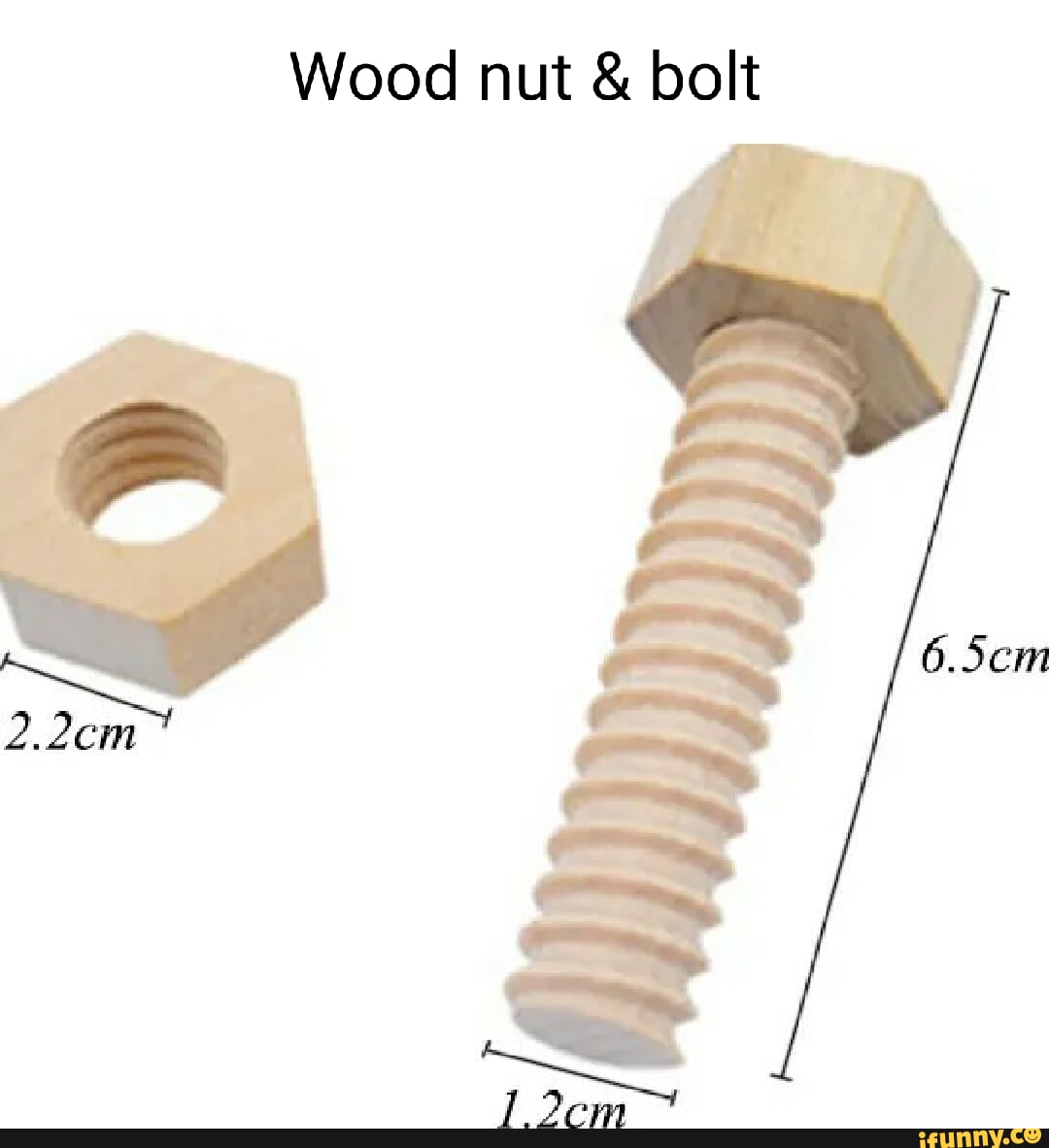 Wood nut & bolt - iFunny
