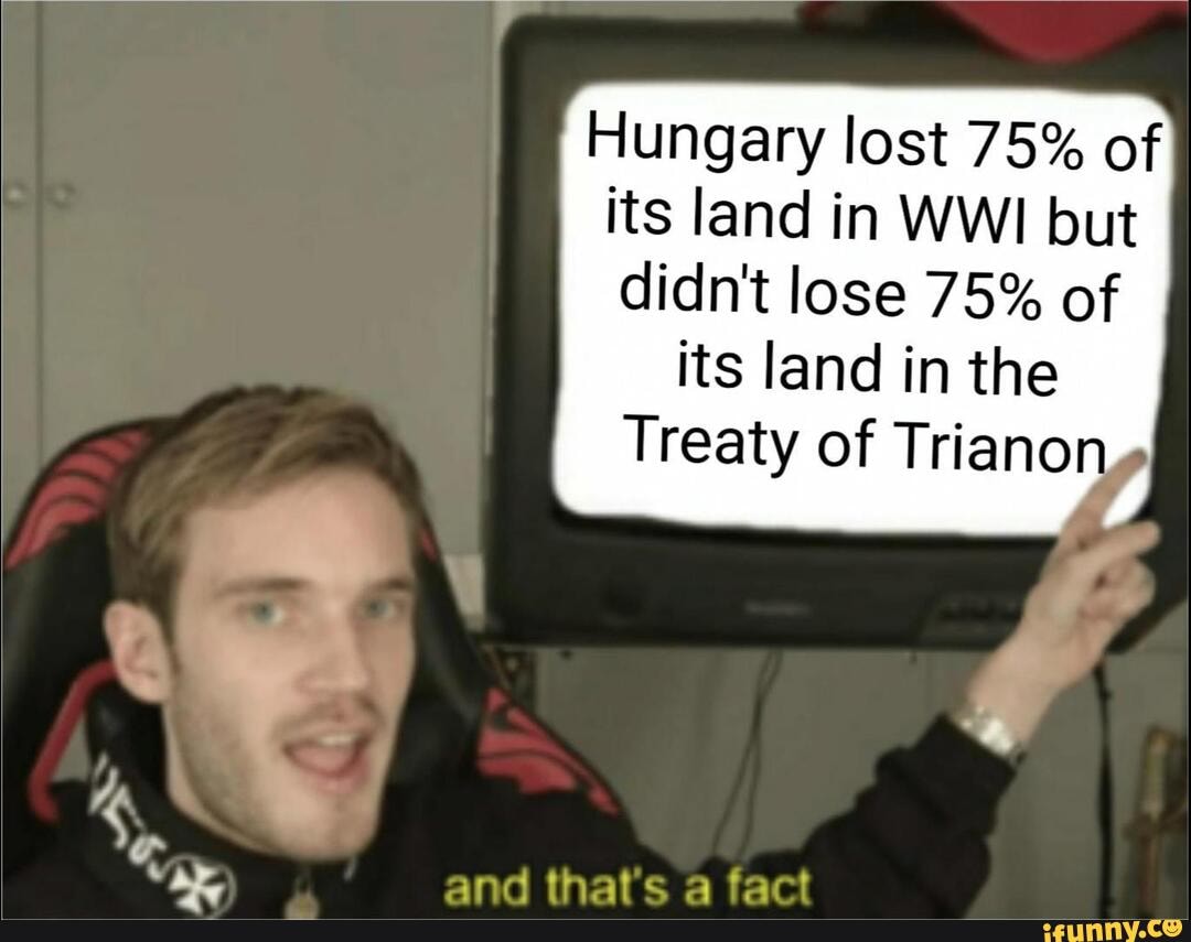 Hungary lost 75% of its land in WWI but didn't lose 75% of its land in ...