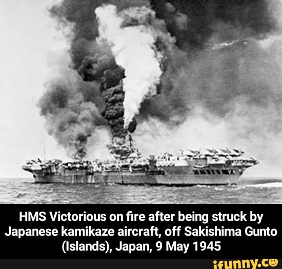 HMS Victorious on fire after being struck by Japanese kamikaze aircraft ...