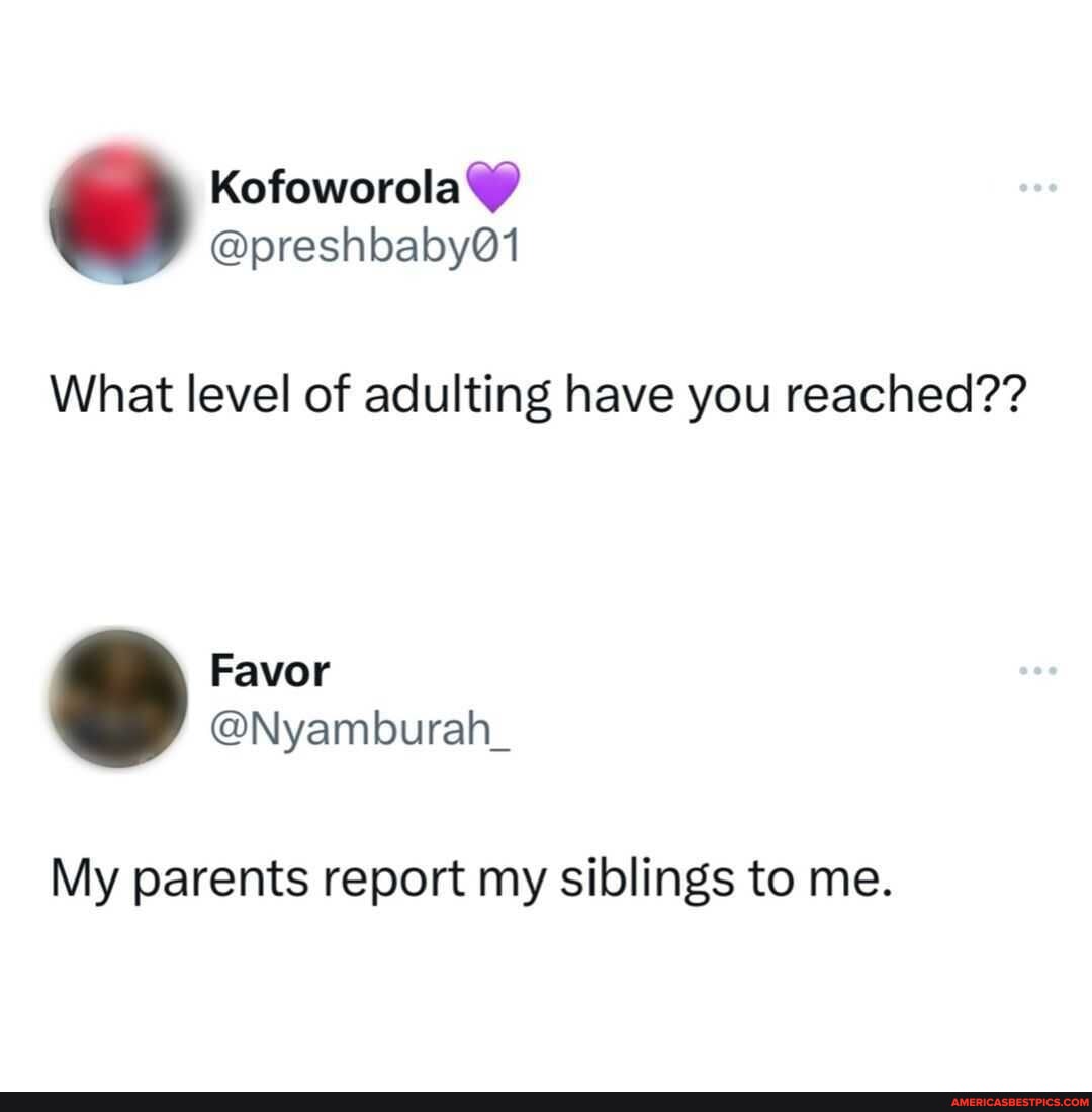 😂 - What level of adulting have you reached?? My parents report my ...