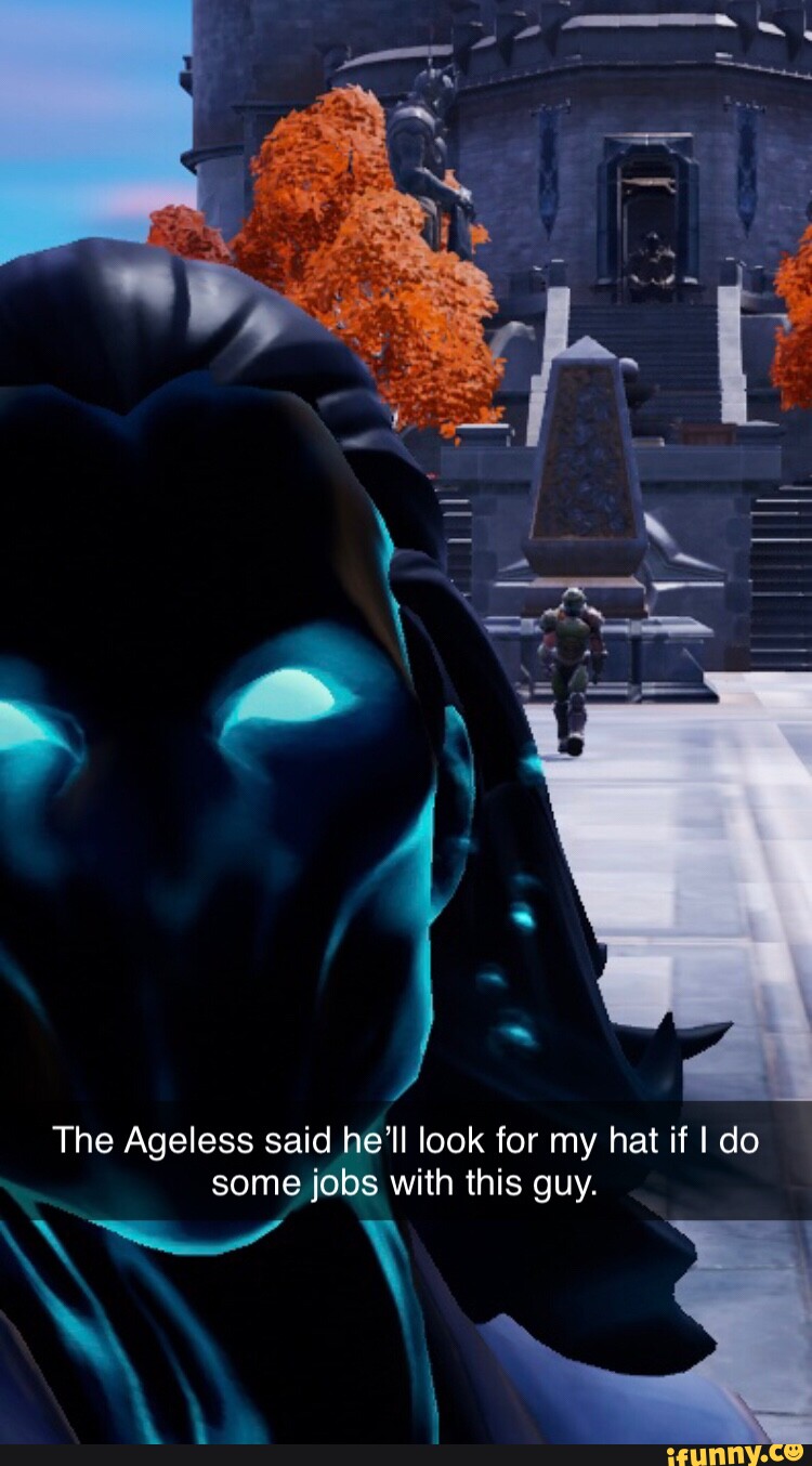 The Ageless said he'll look for my hat if I do some jobs with this guy ...