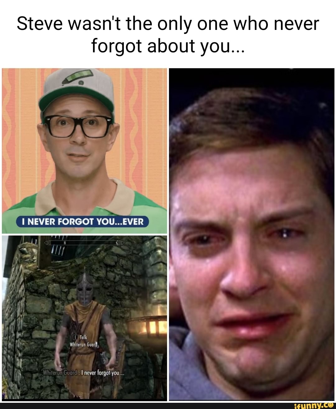 Steve wasn't the only one who never forgot about you... NEVER FORGOT ...