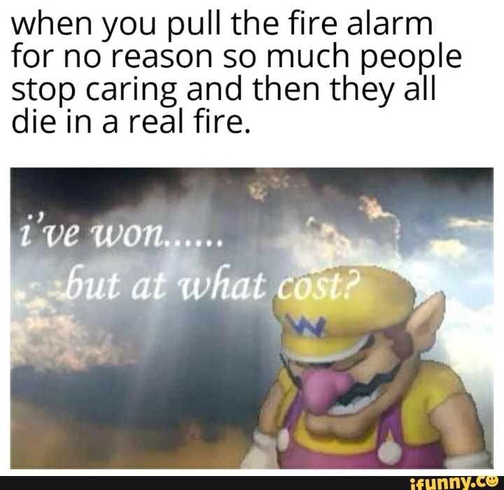 Pulling_fire_alarms memes. Best Collection of funny Pulling_fire_alarms ...