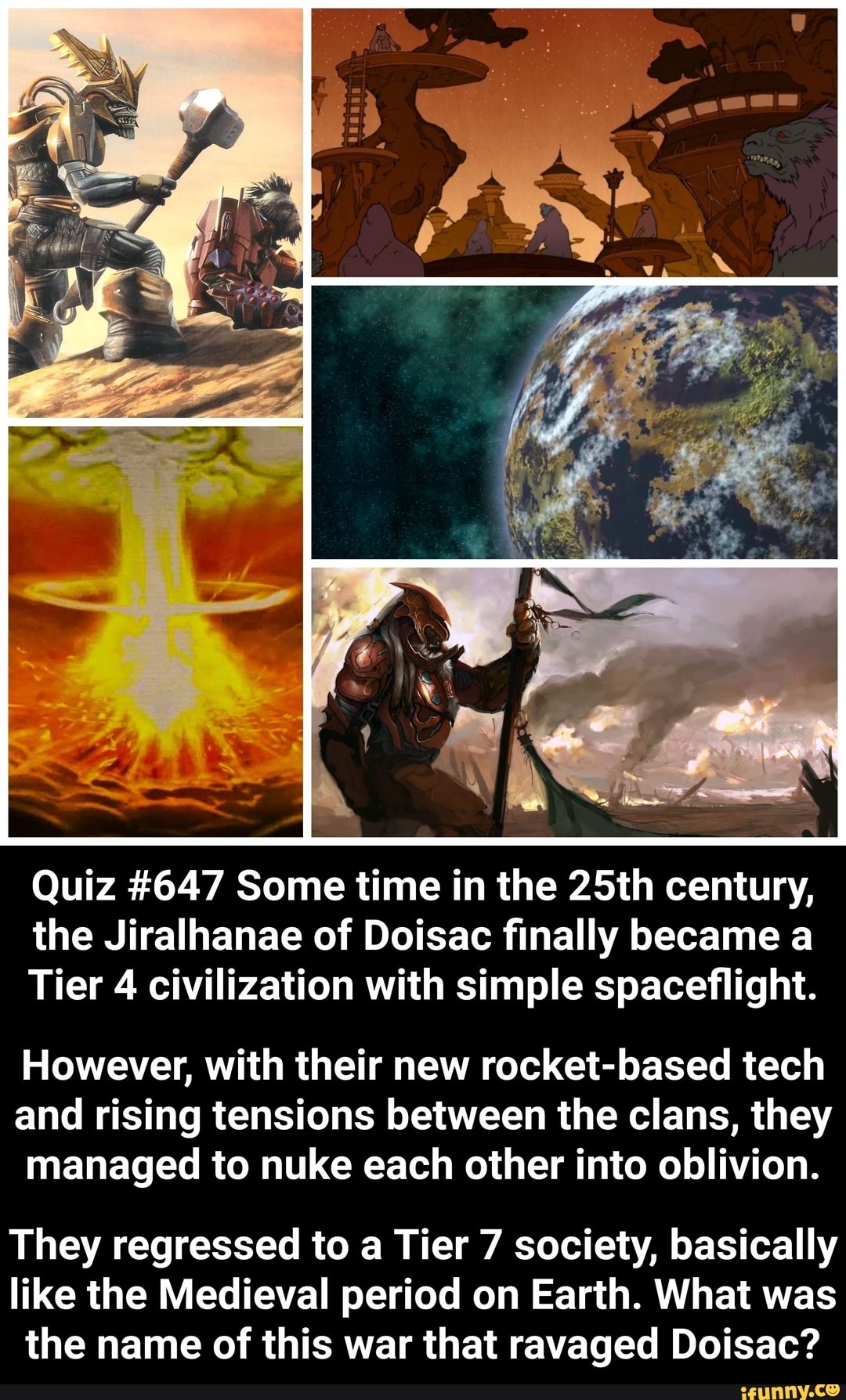 Quiz #647 Some time in the 25th century, the Jiralhanae of Doisac ...