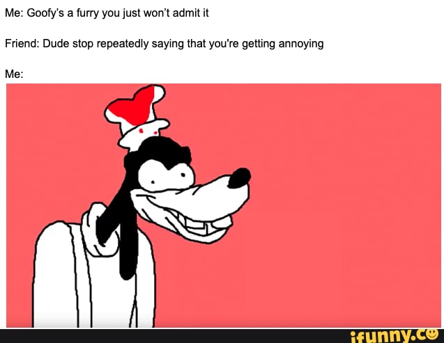 Goofymeme memes. Best Collection of funny Goofymeme pictures on iFunny