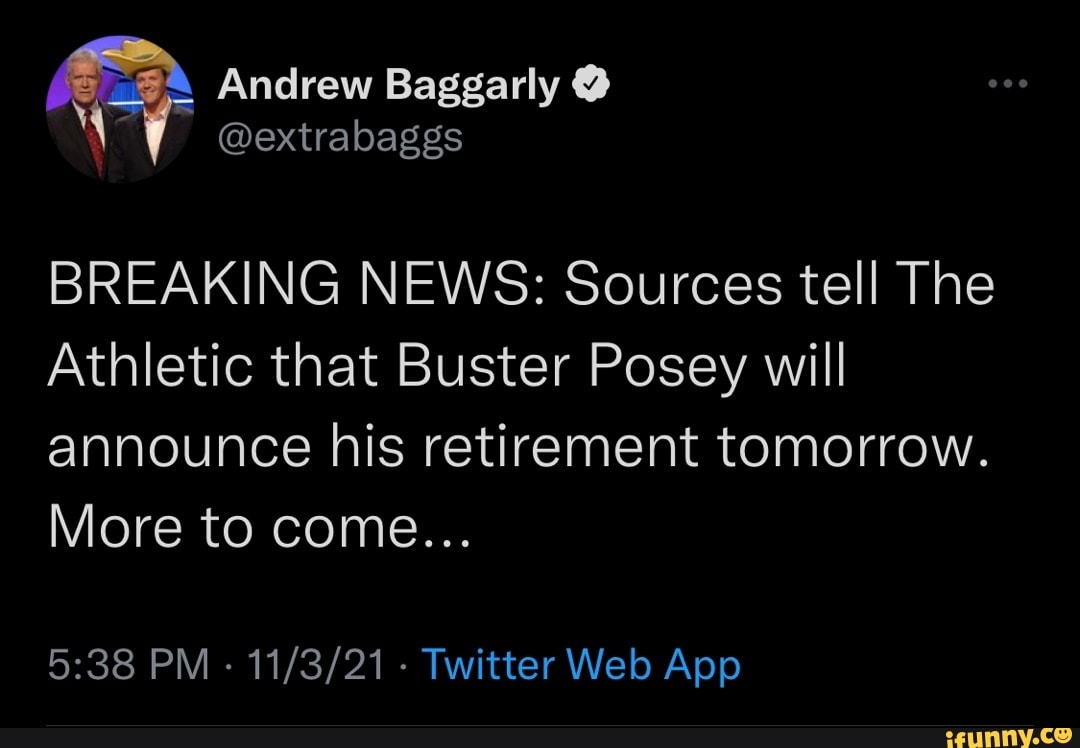 Andrew Baggarly BREAKING NEWS: Sources tell The Athletic that Buster ...