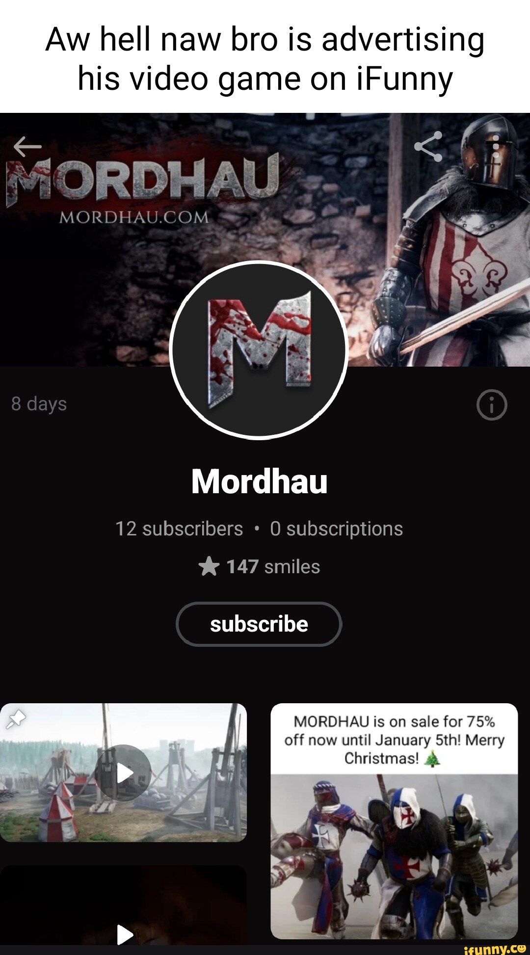Aw hell naw bro is advertising his video game on iFunny MORDHAU ...