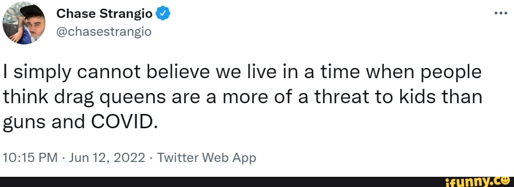 Chase Strangio @ @chasestrangio simply cannot believe we live in a time ...