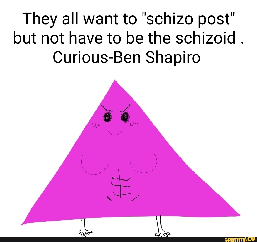 Schizoid memes. Best Collection of funny Schizoid pictures on iFunny
