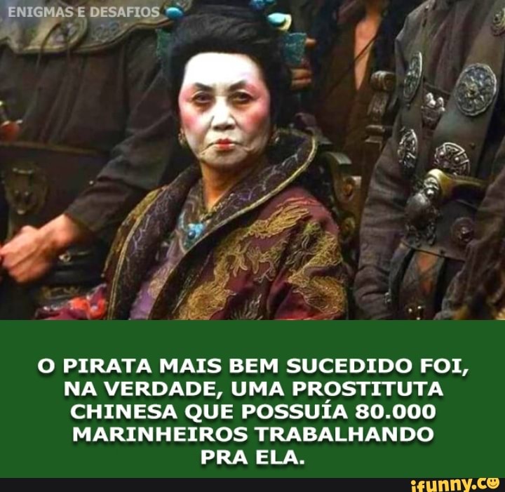ENIGMAS E DESAFIOS O PIRATA MAIS BEM SUCEDIDO FOI, NA VERDADE, UMA ...
