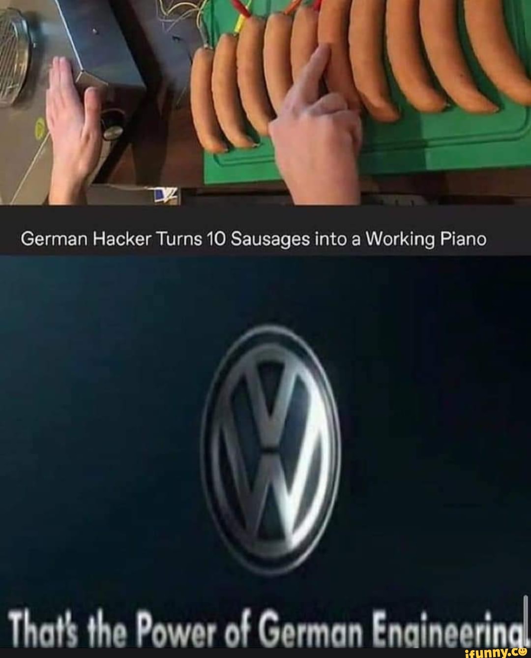 German Hacker Turns 10 Sausages into a Working Piano the Pewer of German - iFunny