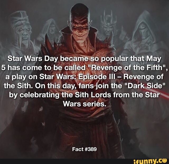 Star Wars Day became so popular that May 5 has come to be ca "Revenge ...
