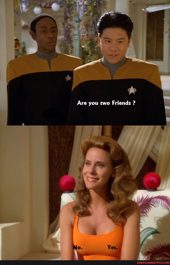 Are you two Friends ? - America’s best pics and videos
