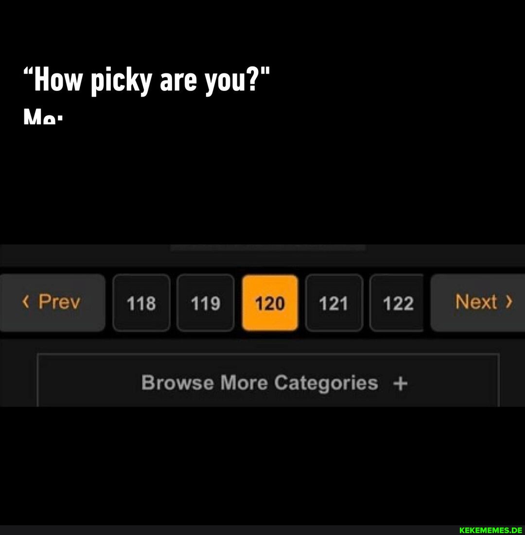 👀 - #picky #indecisive #ifyouknowyouknow #memes #9gag - "How picky are ...