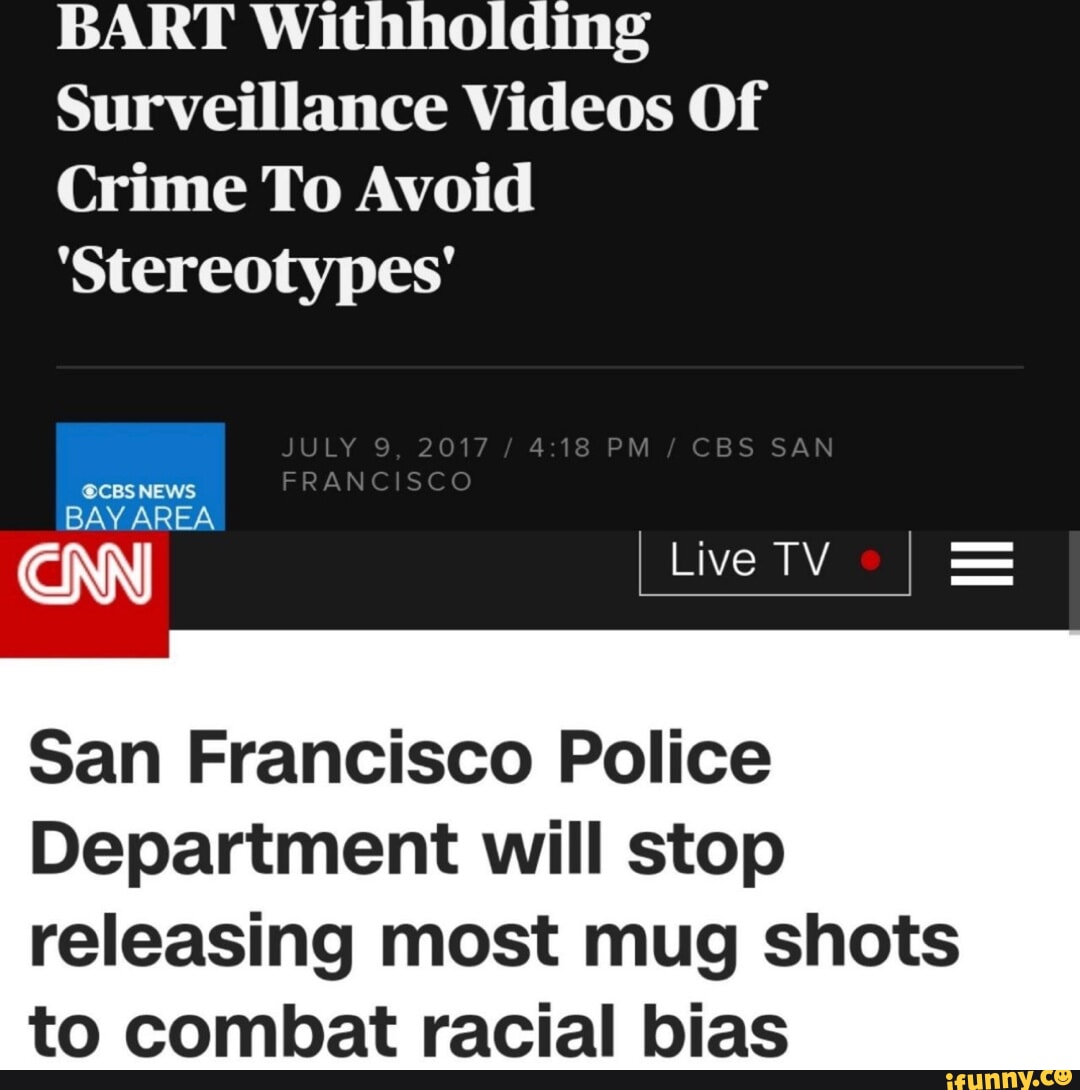 BART Withholding Surveillance Videos Of Crime To Avoid 'Stereotypes ...