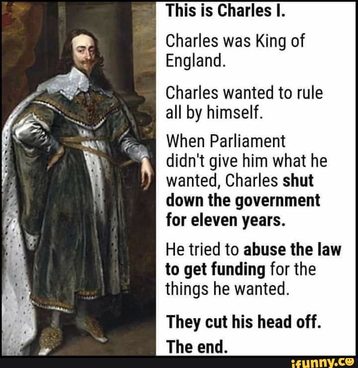This is Charles I. Charles was King of England. Charles wanted to rule ...