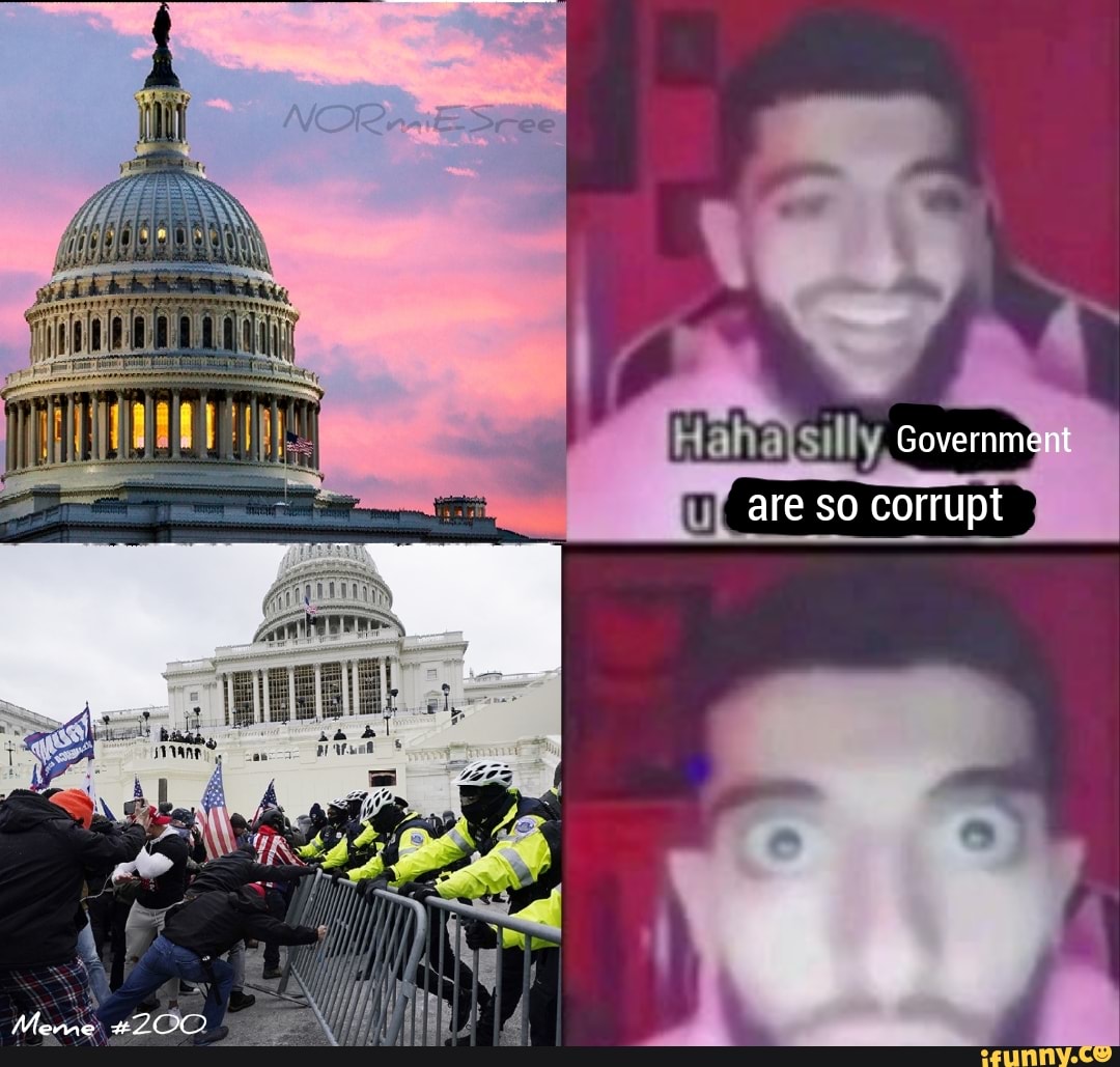 Government silly, are so corrupt Meme #200 - iFunny