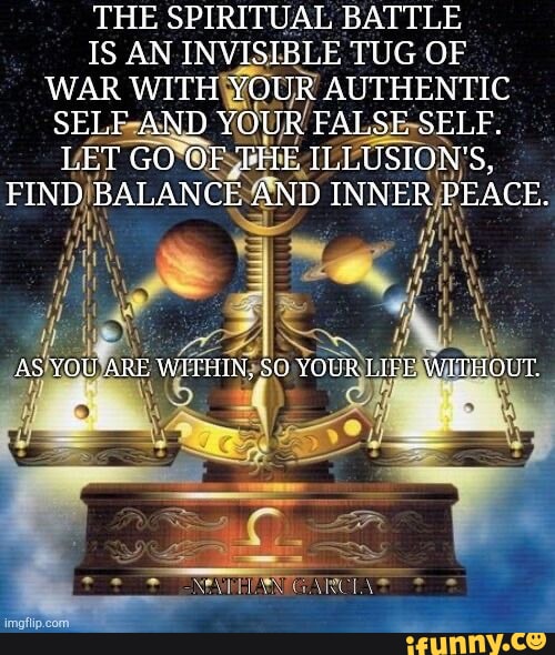 THE SPIRITUAL BATTLE AN INVISIBLE TUG OF WAR WITH YOUR AUTHENTIC SELF ...