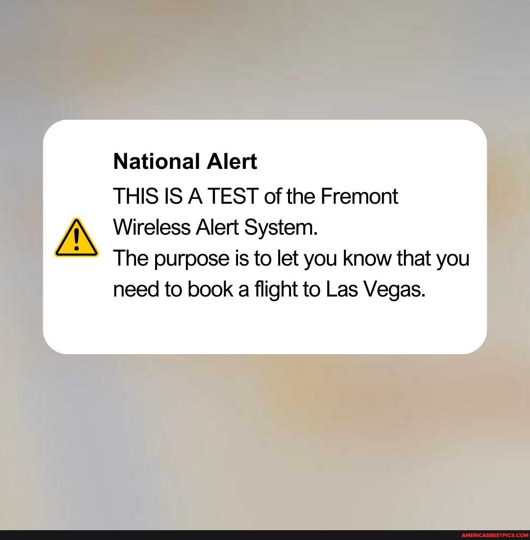 The real national alert today.. - National Alert THIS IS A TEST of the ...