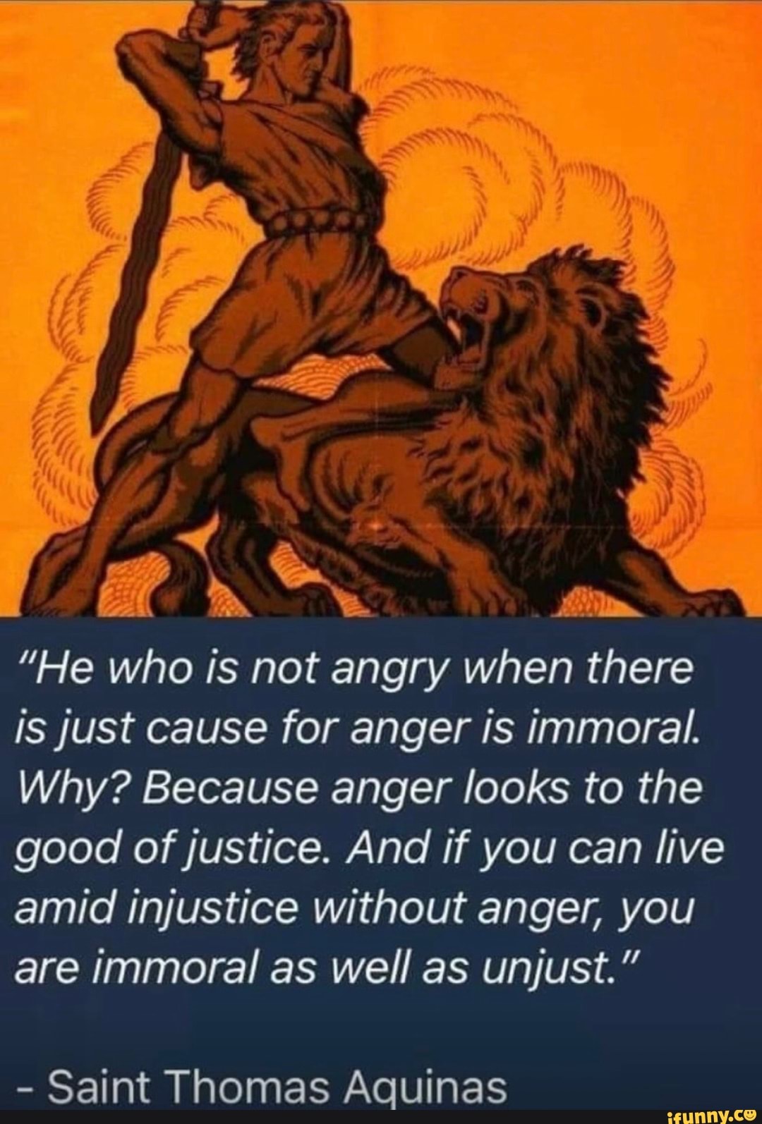 "He who is not angry when there is just cause for anger is immoral. Why ...