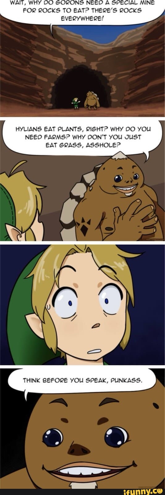 WHY GORON: D A SPECIAL FOR ROCKS TO EAT? THERE'S ROCKS EVERYWHERE ...