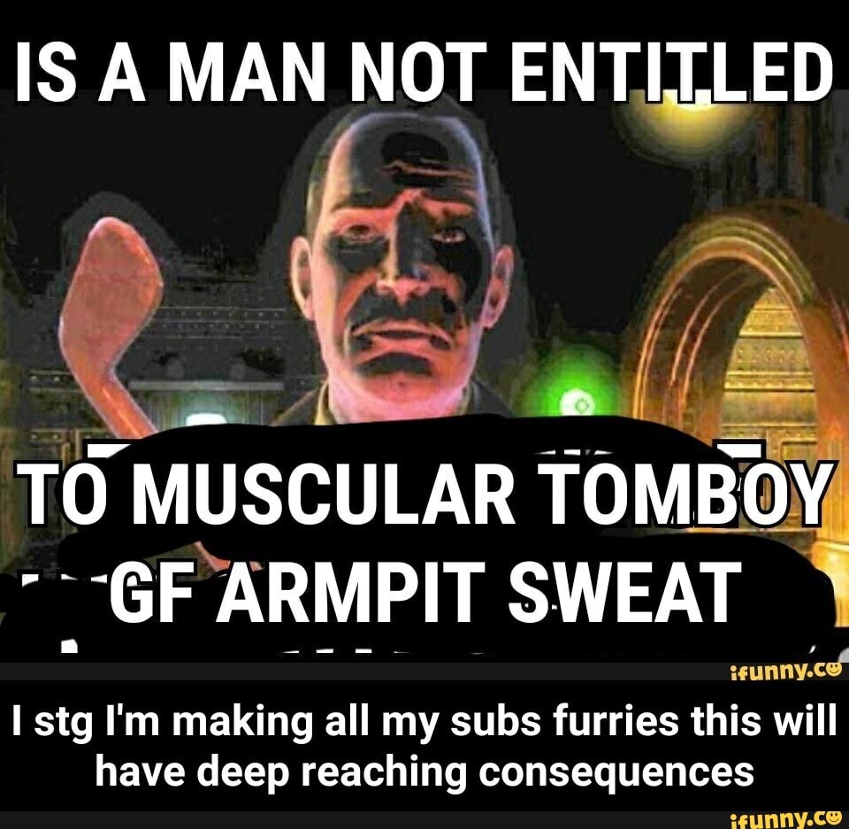TO MUSCULAR TOMBOY, -~-GF ARMPIT SWEAT I stg I'm making all my subs ...