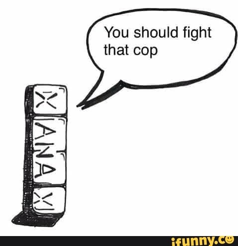 You should fight that cop - iFunny