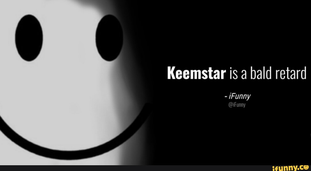 Keemstar memes. Best Collection of funny Keemstar pictures on iFunny