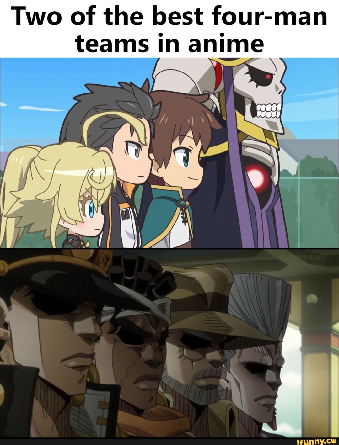 Two of the best four- man teams in anime - iFunny