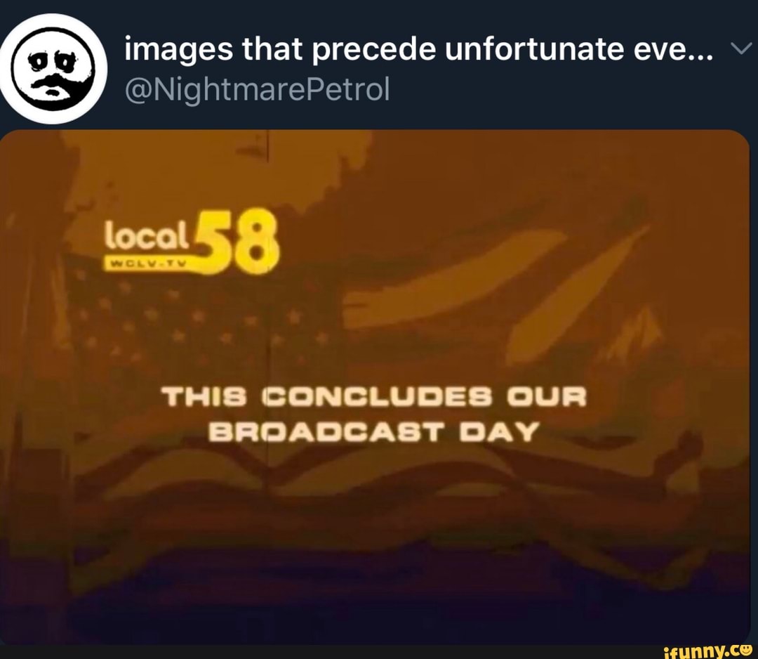 (29) images that precede unfortunate eve... THIS CONCLUDES OUR ...