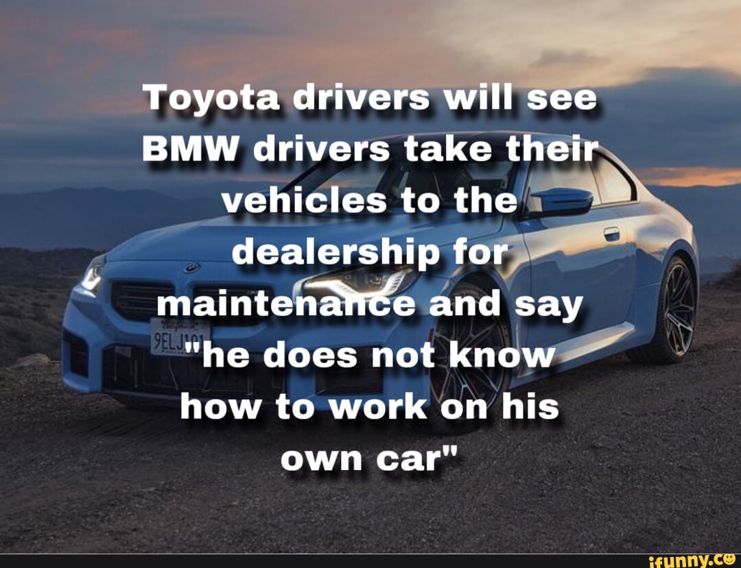 Toyota memes. Best Collection of funny Toyota pictures on iFunny