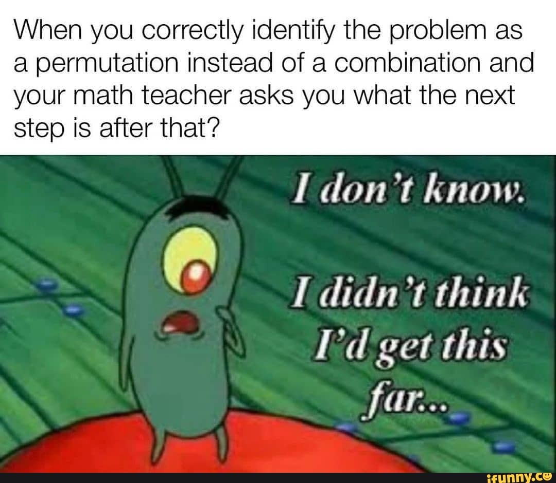 Permutation memes. Best Collection of funny Permutation pictures on iFunny