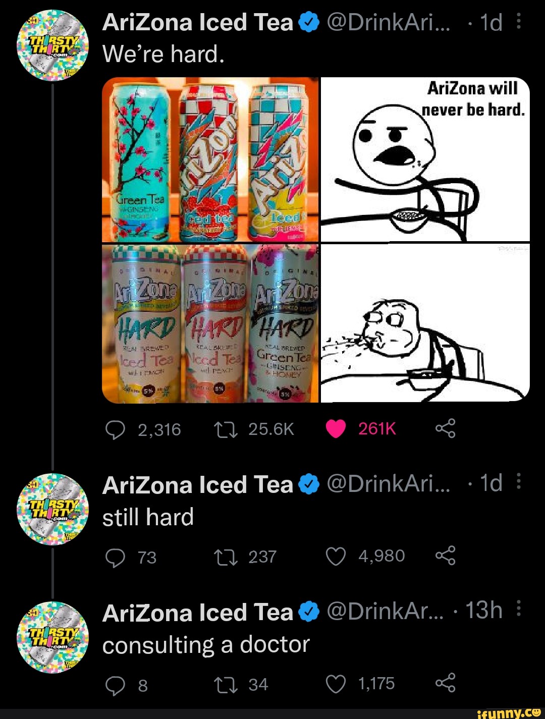 AriZona Iced Tea@ @DrinkAri... id We're hard. AriZona will 2,316 256K ...