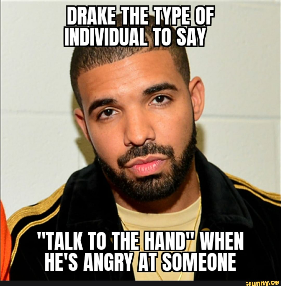 Drakeisgay memes. Best Collection of funny Drakeisgay pictures on iFunny