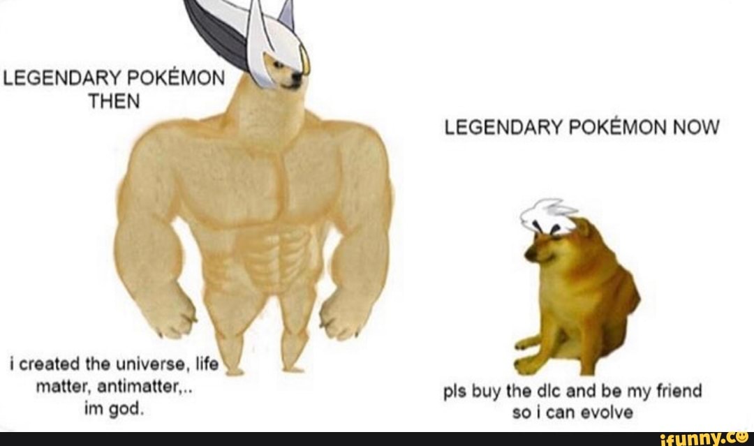 LEGENDARY POKEMON THEN LEGENDARY POKEMON NOW i created the universe ...