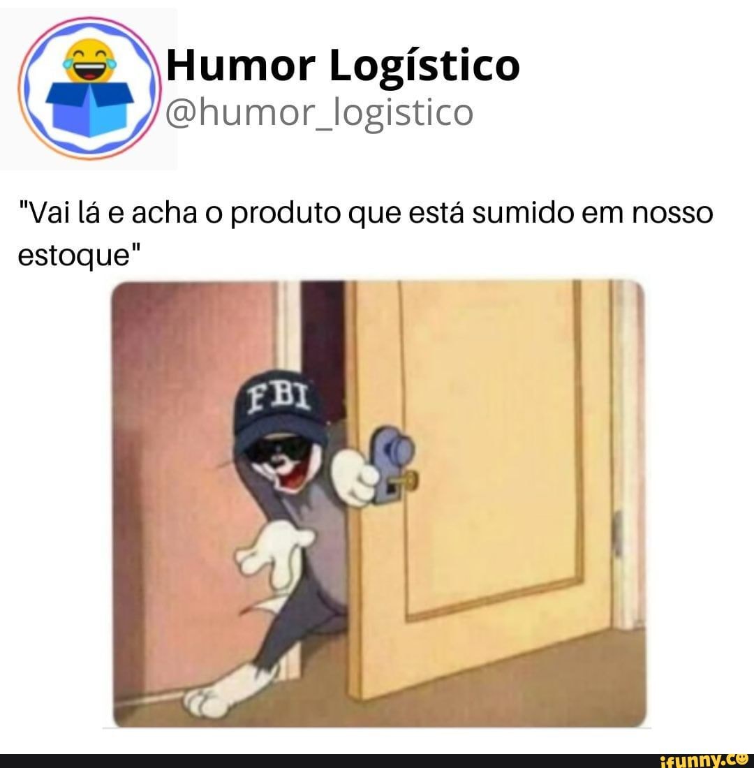 Humor Logístico Qhumor. logistico "Vai lá e acha o produto que está ...