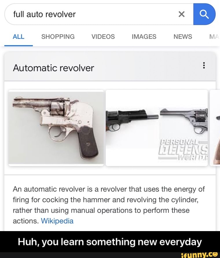 Automatic revolver An automatic revolver is a revolver that uses the ...