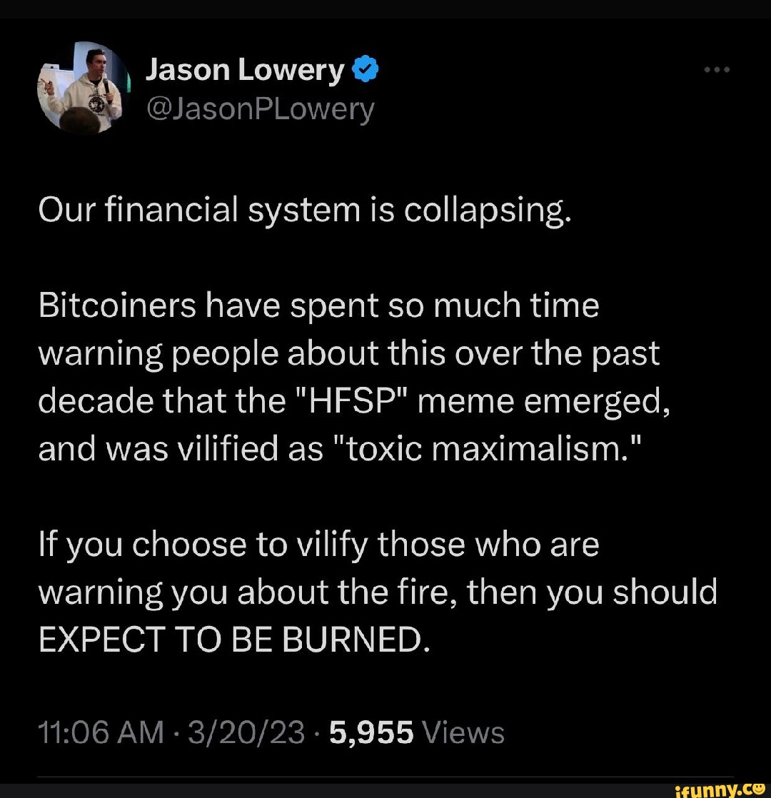 , Jason Lowery @ @JasonPLowery Our financial system is collapsing ...