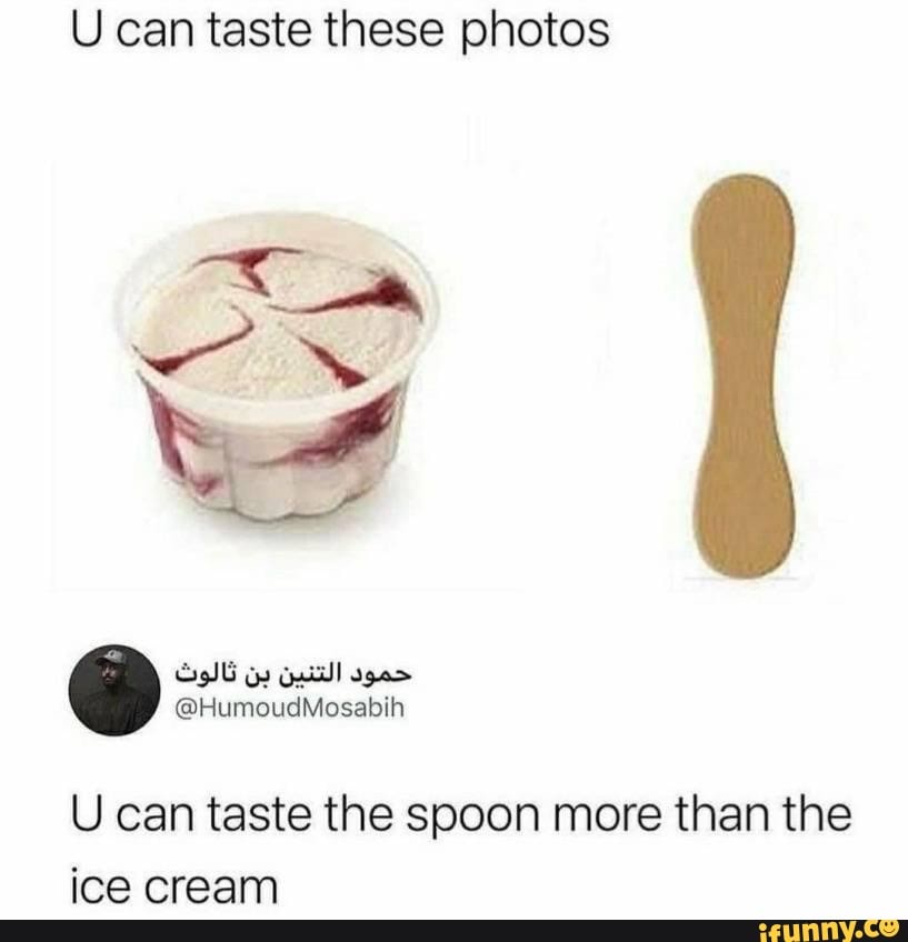 U can taste these photos U can taste the spoon more than the ice cream ...