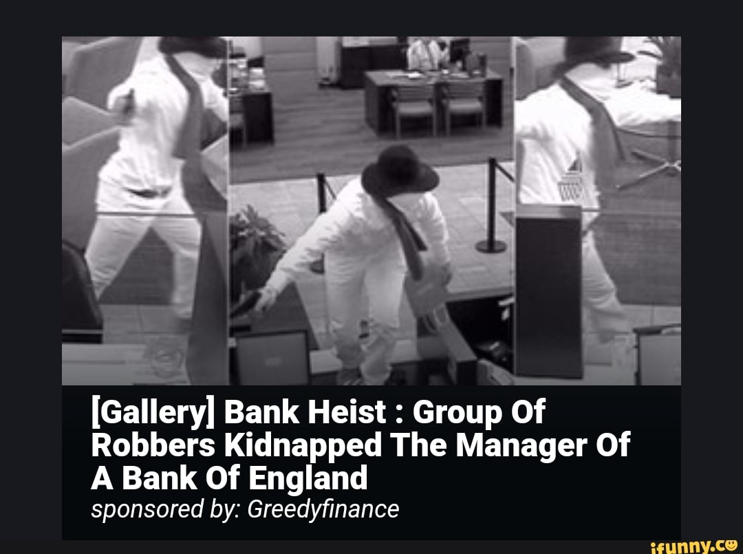 [Gallery] Bank Heist : Group Of Robbers Kidnapped The Manager Of A Bank ...