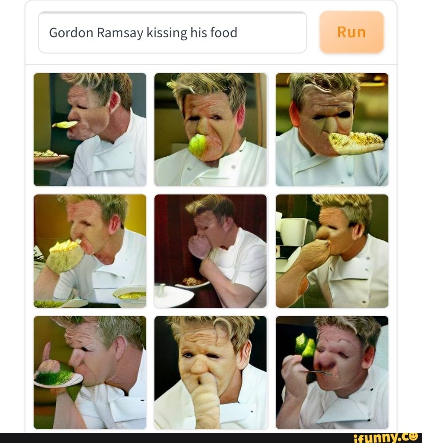 Gordon Ramsay kissing his food Run - iFunny