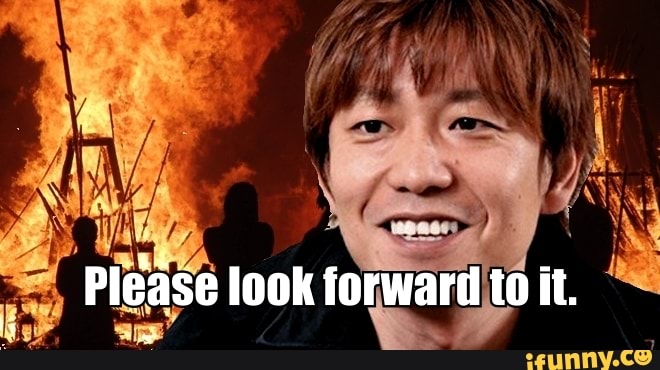 Pleaselookforwardtoit memes. Best Collection of funny ...