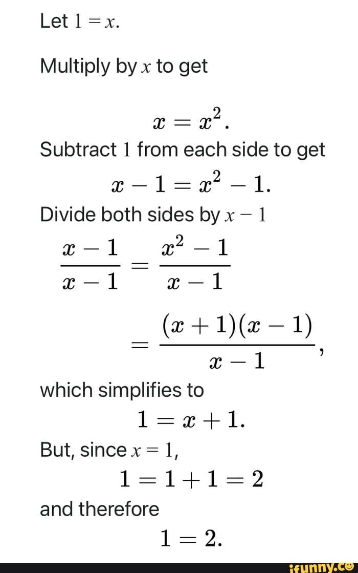 Let =x. Multiply by x to get Subtract from each side to get -1. Divide ...