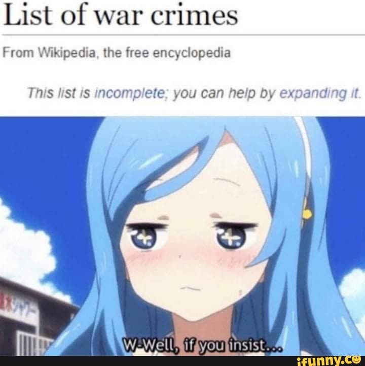 List of war crimes From Wikipedia, the free encyclopedia This list is ...