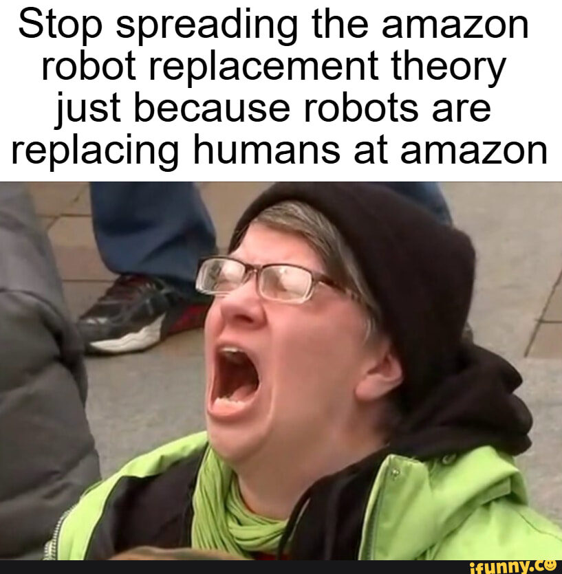 Stop spreading the amazon robot replacement theory just because robots ...