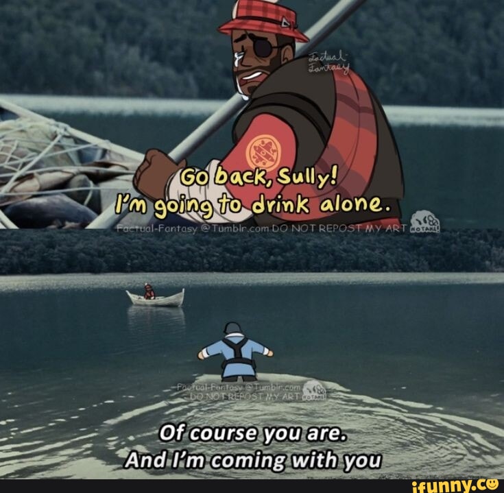 Go Sully! Font TRE BE Of course you are. - iFunny