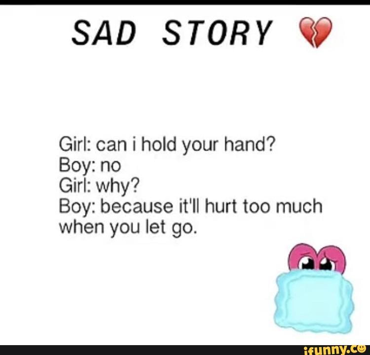 SAD STORY 39 Girl Can I Hold Your Hand Boy No Girl Why Boy sad-story-39-girl-can-i-hold-your-hand-boy-no-girl-why-boy