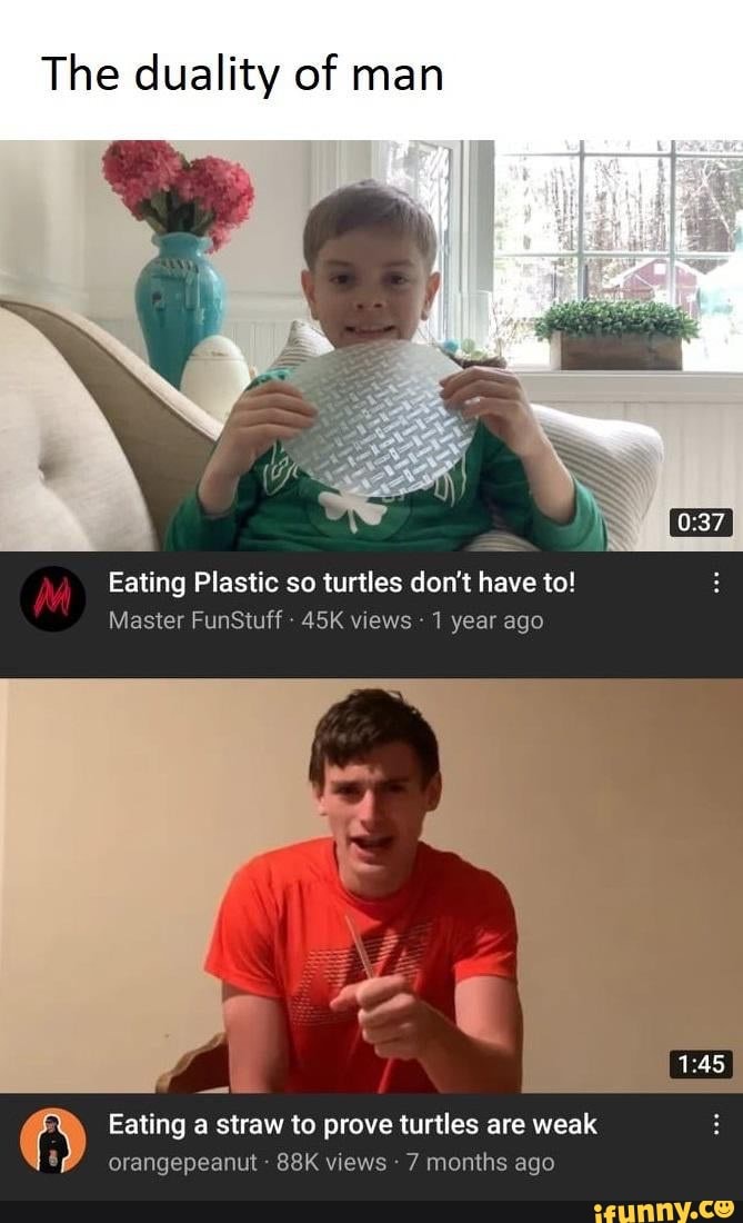 The duality of man Eating Plastic so turtles don't have to! Master FunStuff views 1 year ago ...