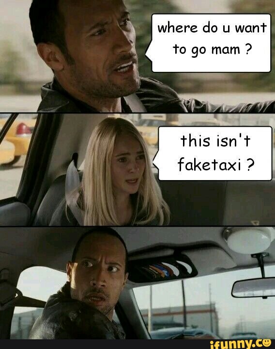 Faketaxi memes. Best Collection of funny Faketaxi pictures on iFunny