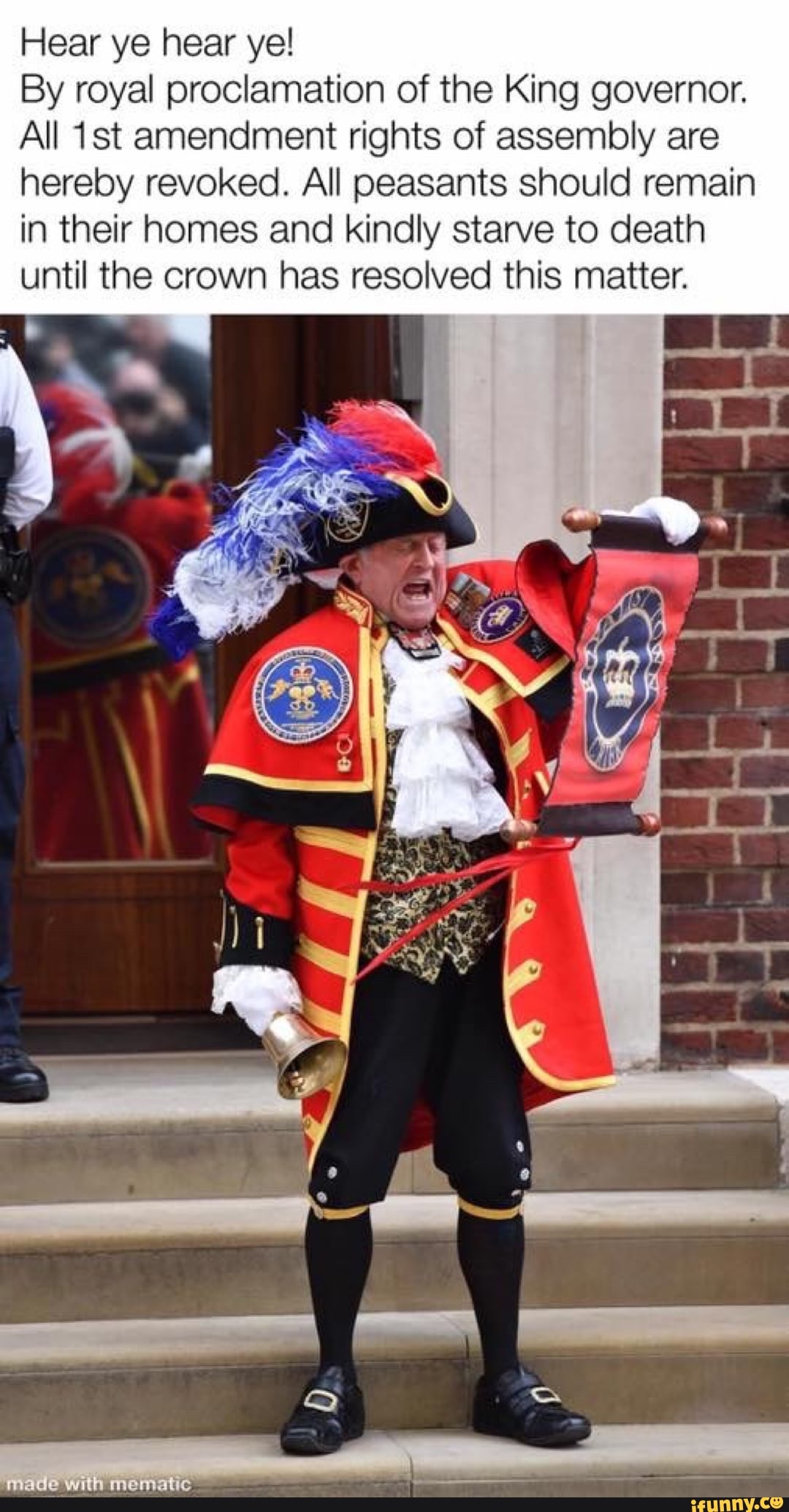 Hear ye hear ye! By royal proclamation of the King governor. All ist ...